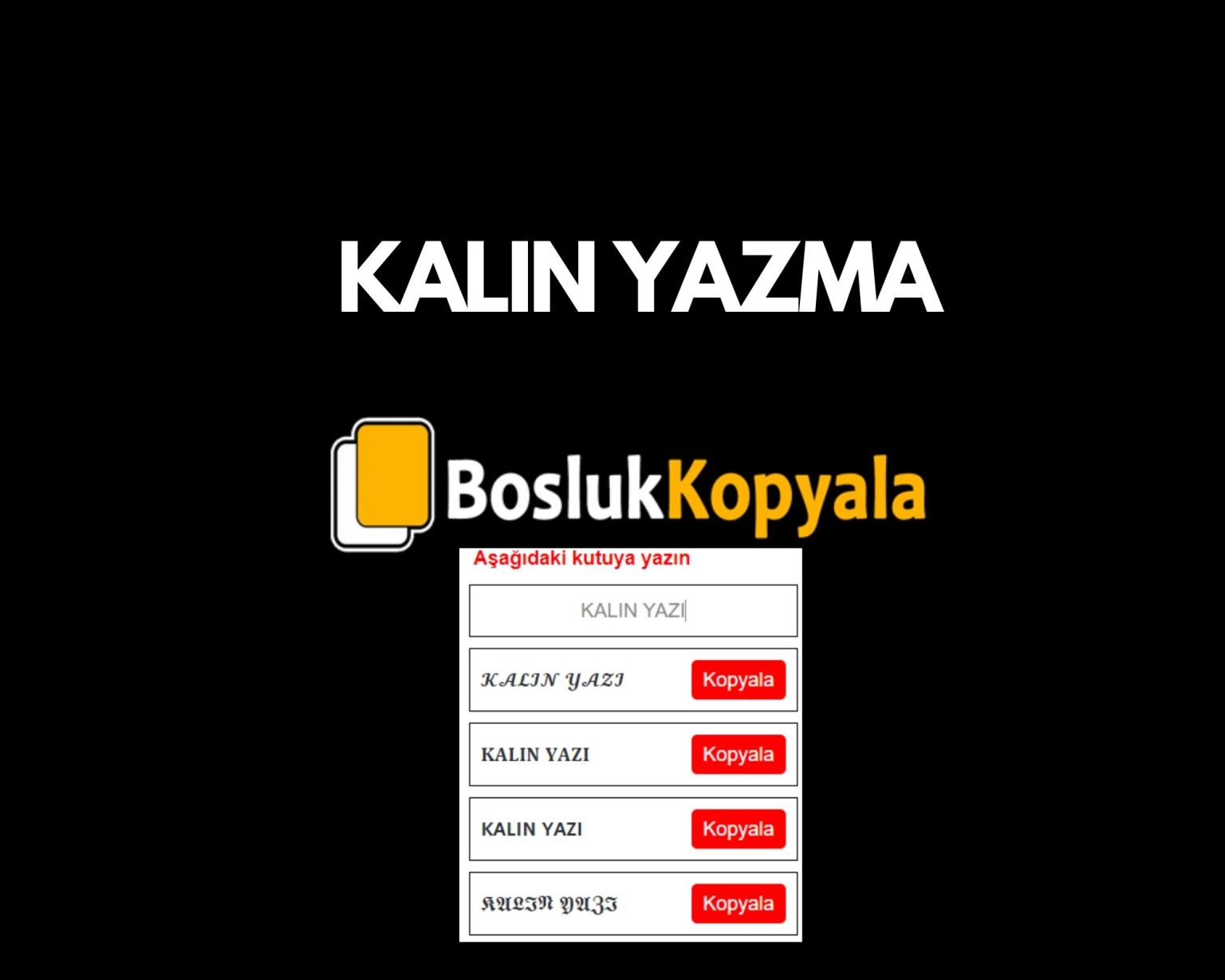 Kalın Yazı Yazma - Kalın Harf Stilleri - BoslukKopyala.com